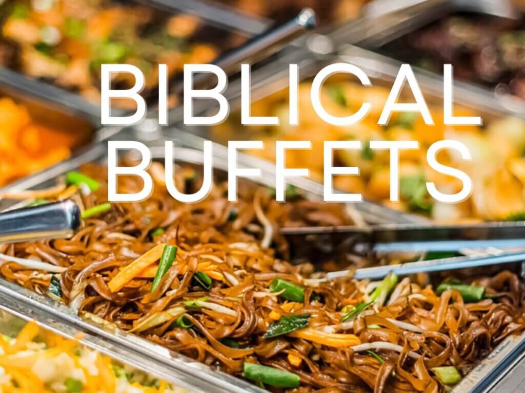 Biblical Buffets - Lakeside Christian Church